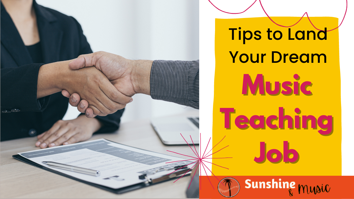Tips to Land Your Dream Music Teaching Job - Sunshine and Music