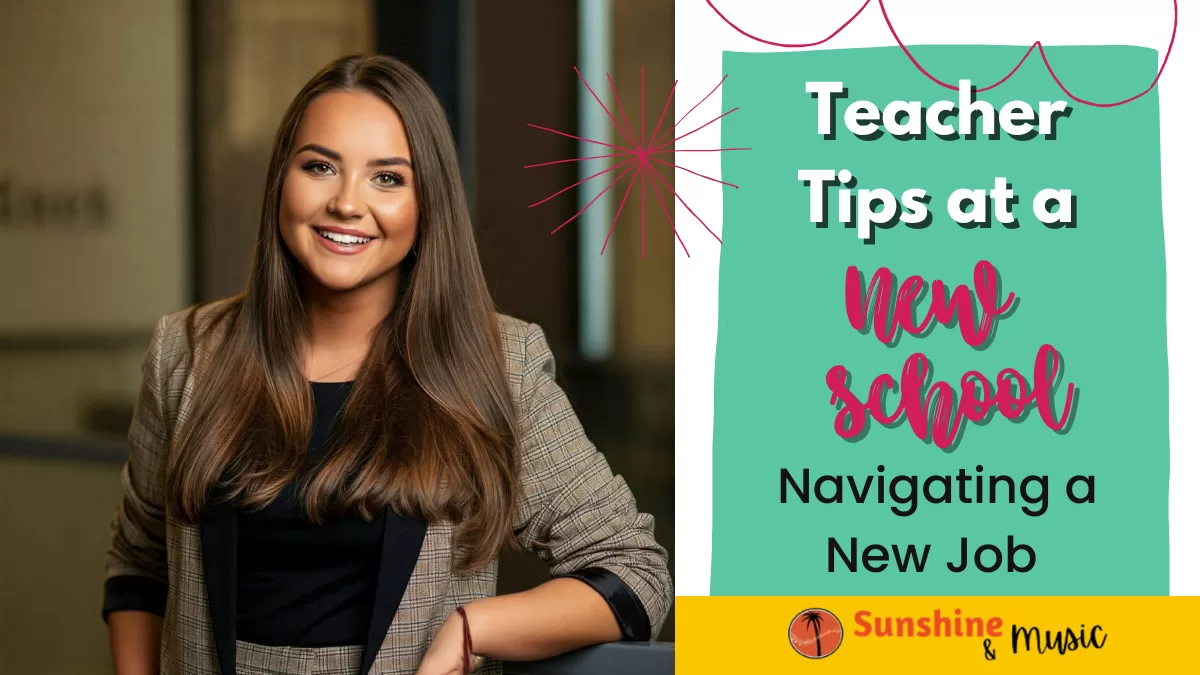 New Teacher Tips for Music Teachers: Navigating a New School - Sunshine ...