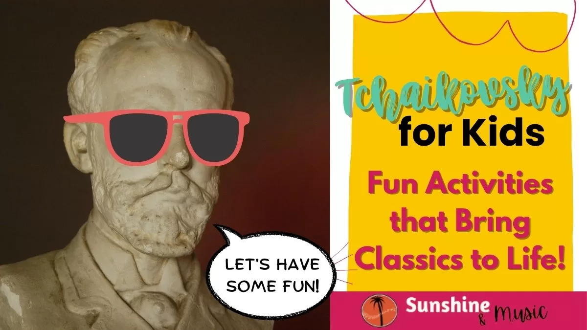 Tchaikovsky Music Unit for Kids: Bringing New Life to Classics ...